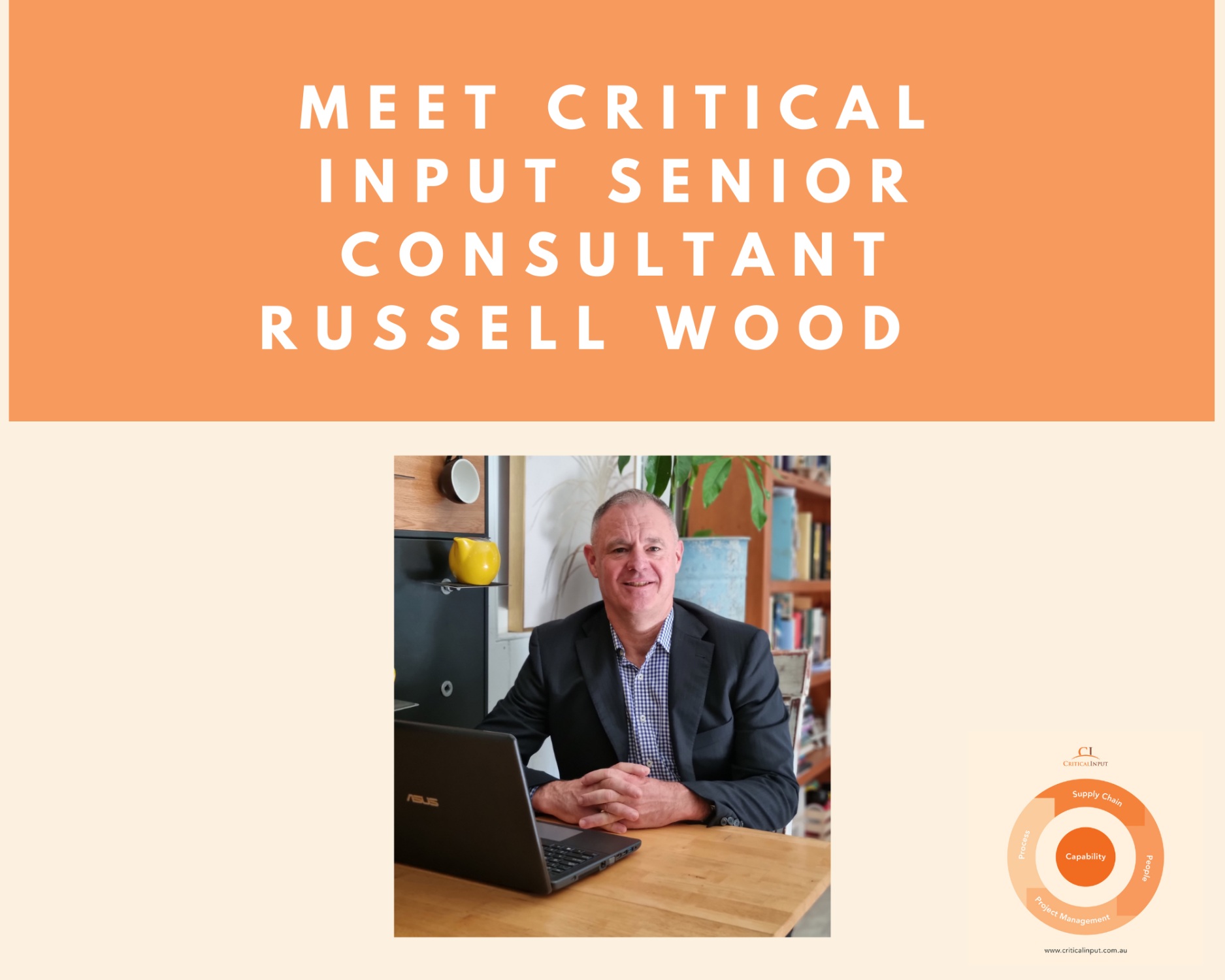 Meet Critical Input Senior Consultant Russell Wood - CRITICAL INPUT Meet Critical Input Senior Consultant Russell Wood - CRITICAL INPUT